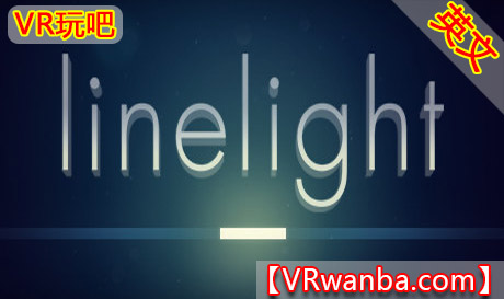 Oculus Quest 游戏《线条VR》Linelight（高速下载）VR玩吧|VR游戏下载网站|Quest 1 2一体机游戏|VR游戏资源中文汉化平台|Pico Neo3 4|Meta ...