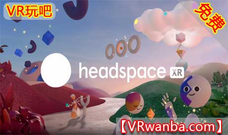 Oculus Quest 游戏《虚拟游乐场XR》Headspace XR: A playground for your mindVR玩吧-VR ...